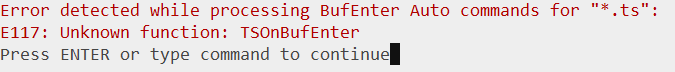 E117 Unknown function TSOnBufEnter when opening a .ts file · Issue #119 · mhartington/nvim ...