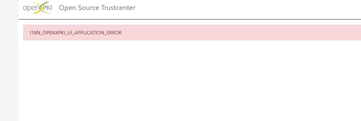 I18N_OPENXPKI_UI_APPLICATION_ERROR · Issue #838 · openxpki/openxpki · GitHub