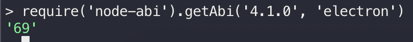 Could not detect abi for version 4.1.0 and runtime electron. Updating "node-abi" might help ...