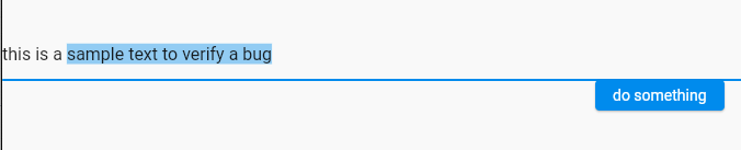 TextSelection is lost when clicking on a button · Issue #90805 · flutter/flutter · GitHub