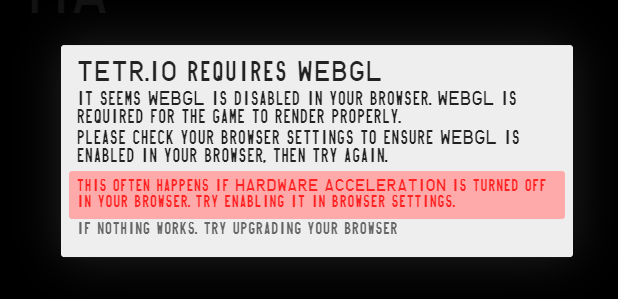 TETR.IO REQUIRES WEBGL · Issue #390 · tetrio/issues · GitHub