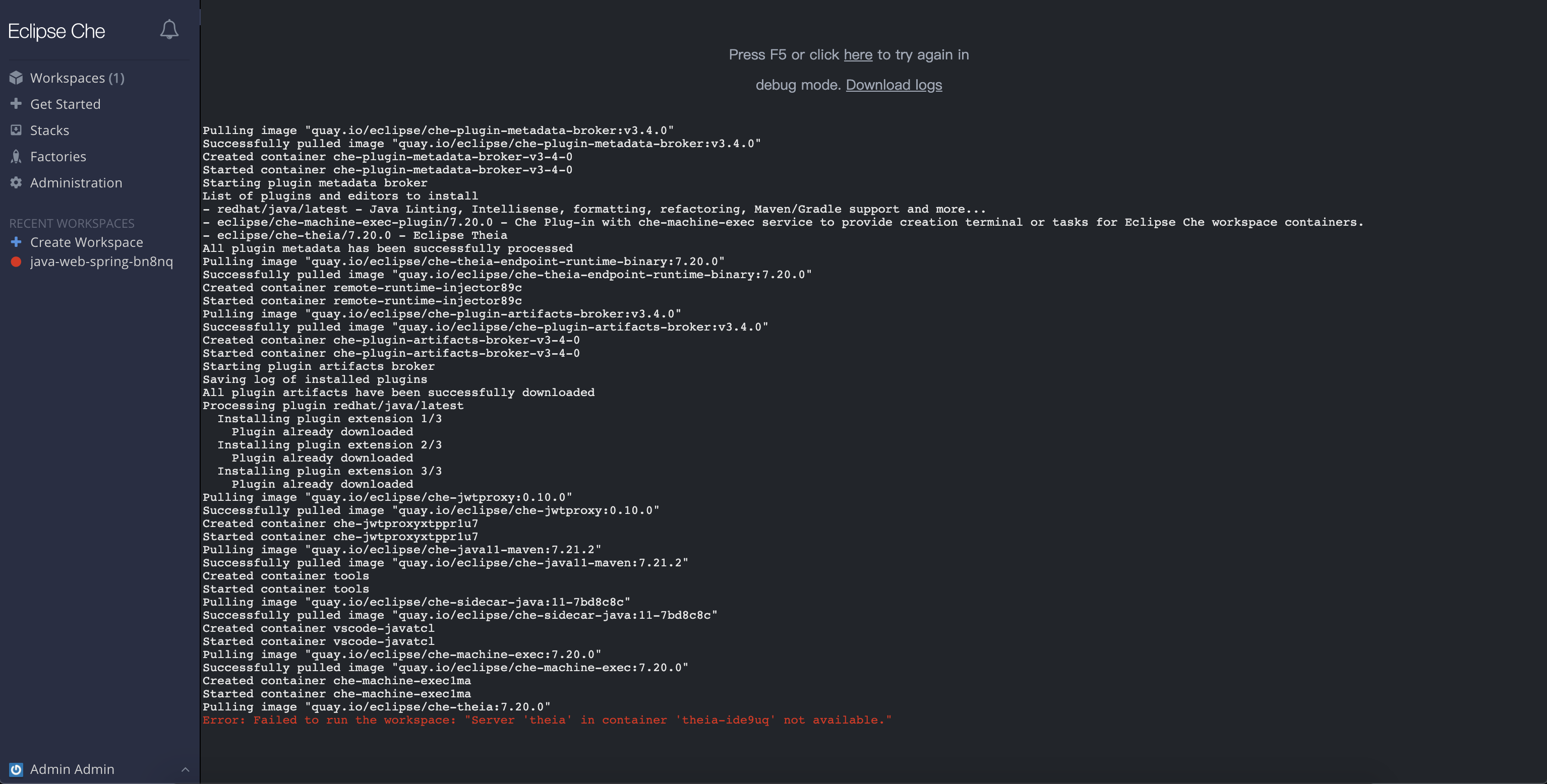 Error: Failed to run the workspace: "Server 'theia' in container 'theia-idejve' not available ...
