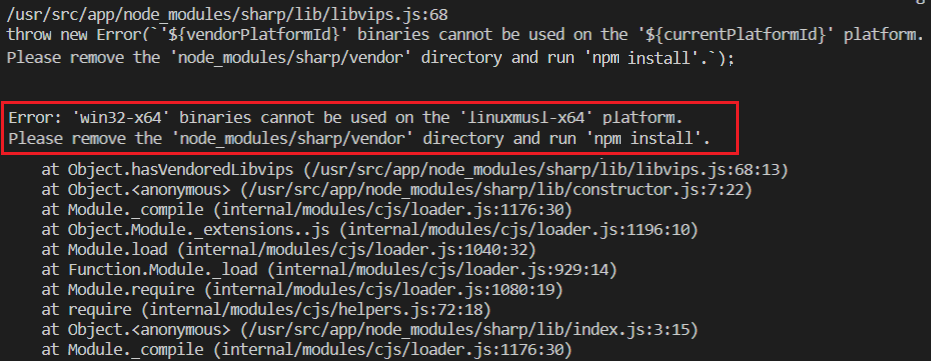Issue: 'win32-x64' binaries cannot be used on the 'linuxmusl-x64' platform/Docker · Issue #2211 ...