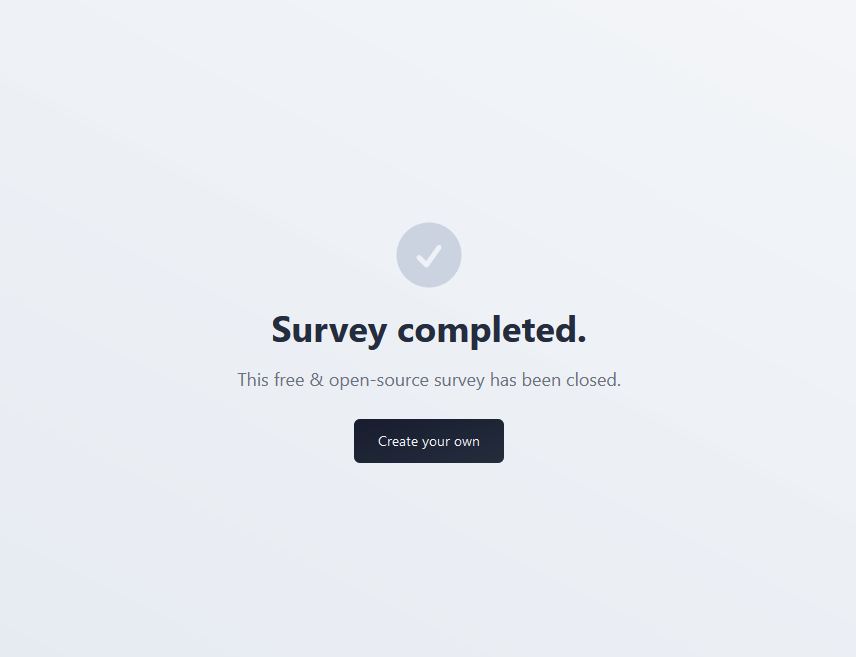 [FOR-914] Custom 'Survey Closed' message and CTA · Issue #457 · formbricks/formbricks · GitHub