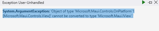 Exception using OnPlatform with View type · Issue #4509 · dotnet/maui ... Exception using OnPlatform with View type · Issue #4509 · dotnet/maui ...