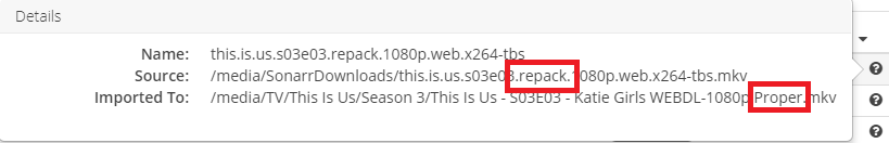 When a REPACK is downloaded, the renamed file gets the "PROPER" tag added instead of it's actual ...