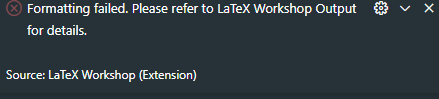 Formatting failed. Please refer to LaTeX Workshop Output for details. · Issue #2522 · James-Yu ...