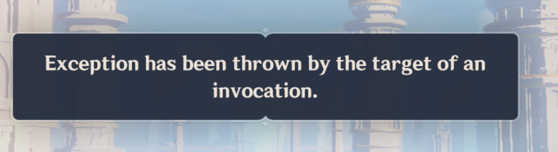 [Bug] After patching, the game throw "Exception has been thrown by the ...