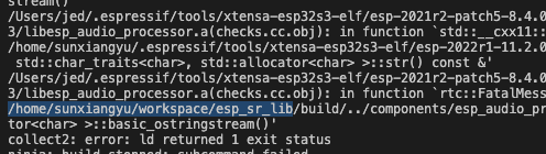 最新1.3版本的是不是打包a文件的时候指定了/home/sunxiangyu/workspace/esp_sr_lib的工作路径 (AIS-1145) · Issue #63 ...
