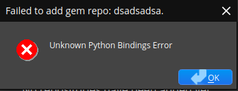 Project manager shows a dialog box "Unknown Python Bindings Error" if you click add with a bad ...