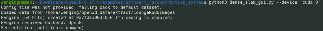 Segmentation Fault (core dumped)for dense_slam_gui.py · Issue #6201 · isl-org/Open3D · GitHub
