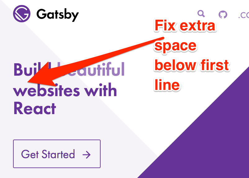 [next.gatsbyjs.org] Extra space below the first line of the new slogan · Issue #6485 · gatsbyjs ...