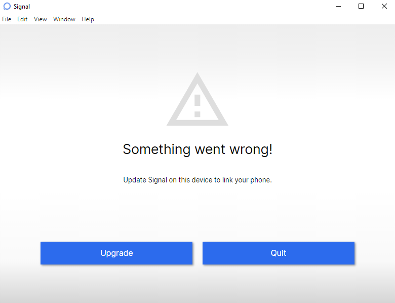 Cant link windows app. Says to Upgrade · Issue #4520 · signalapp/Signal-Desktop · GitHub