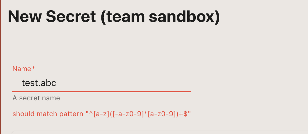 unable to create secrets with keys containing '-' or '.' & unable to create secrets with name ...