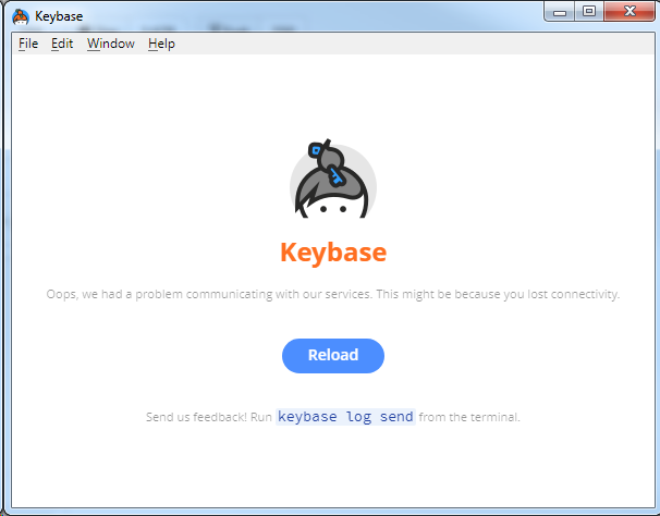 Oops, we had problem communicating with our services. (Reload) · Issue #12216 · keybase/client ...