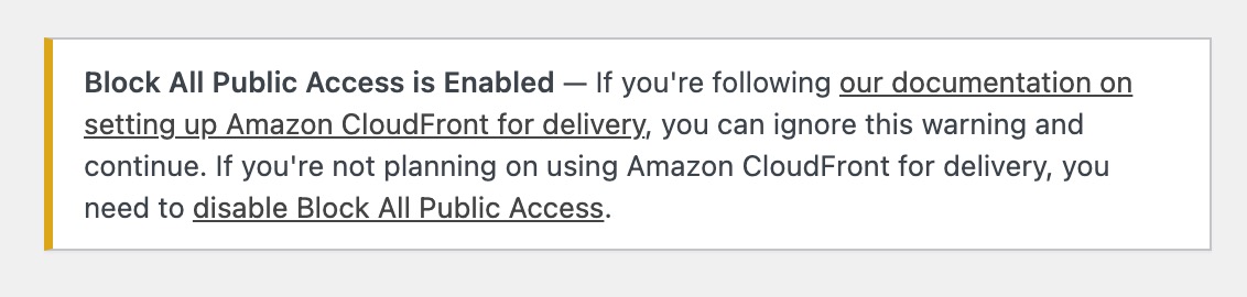 Warning Block All Public Access Is Enabled Still Visible Even With Cloudfront As Delivery