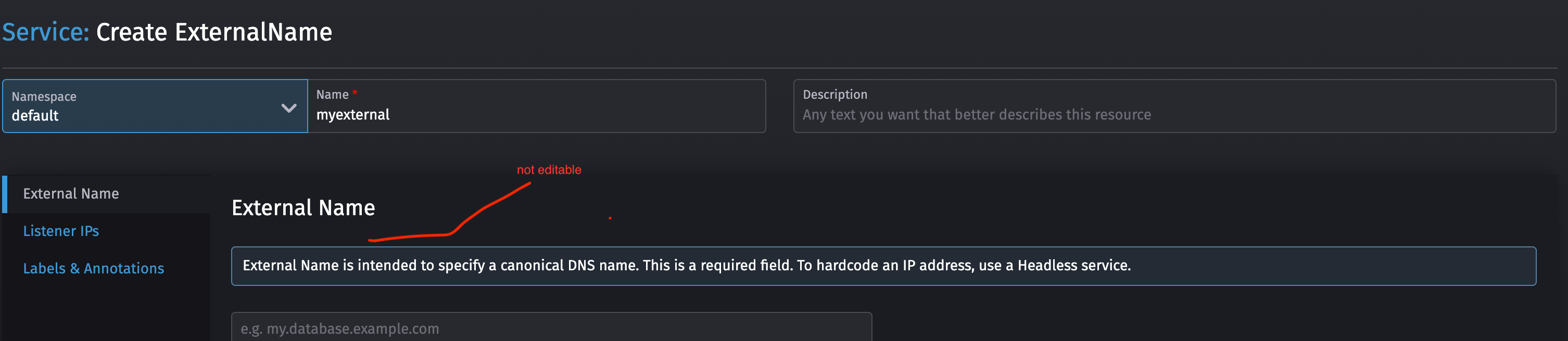 Creating service type "external name" missing the * for the external name field which is ...