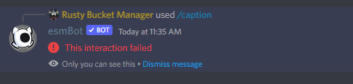 "This interaction failed" · Issue #301 · esmBot/esmBot · GitHub