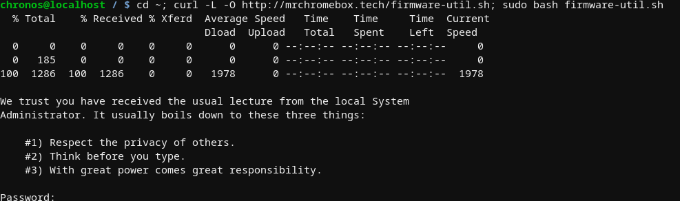 It says I need a password when I run cd ~; curl -L -O http://mrchromebox.tech/firmware-util.sh ...