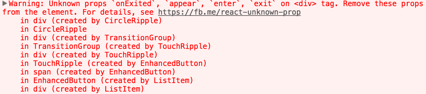 Ripple Causing: Unknown props `onExited`, `appear`, `enter`, `exit` on tag. · Issue #8045 · mui ...