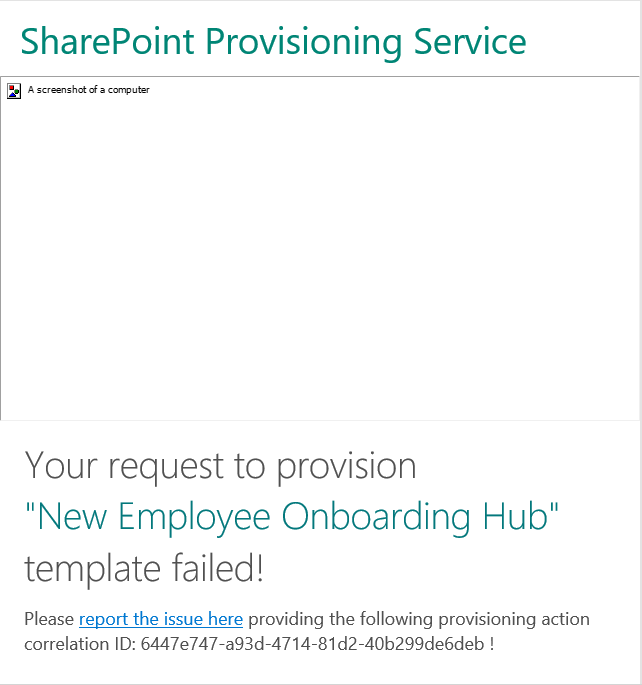 Your request to provision "New Employee Onboarding Hub" template failed ...
