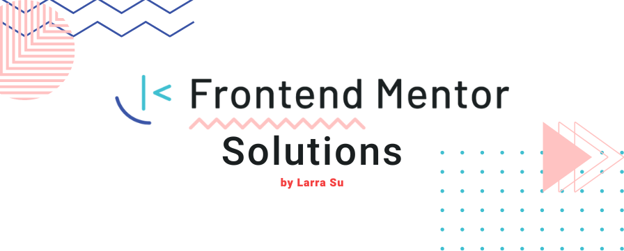 Github Larrasu Frontend Mentor A Repo Of My Solutions For Frontend Mentor