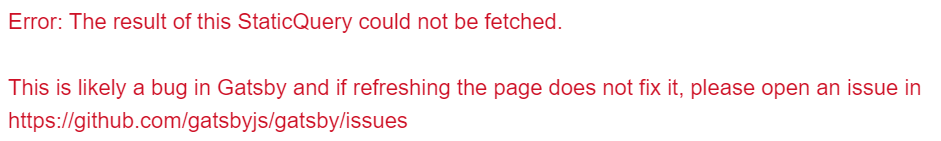 Error: The result of this StaticQuery could not be fetched. · Issue #33174 · gatsbyjs/gatsby ...