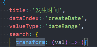 🧐[问题]proTable colums search.transform 转换date后 form.getFieldsValue()获取到的值是没有转换的 · Issue #7161 ...