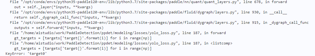 KeyError: 'target0' · Issue #6601 · PaddlePaddle/PaddleDetection · GitHub