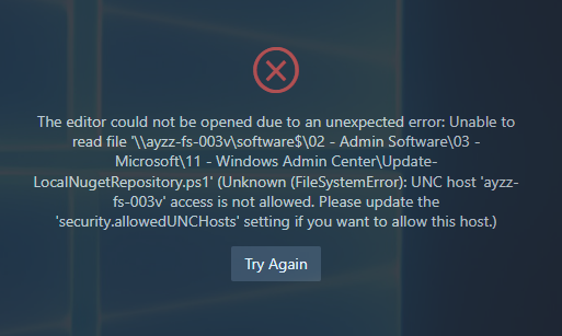 When Restoring A File Editor On A Unc Path The Security Error Message Should Include An Option