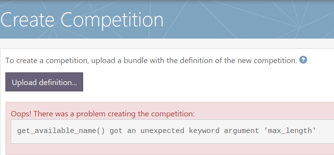 Upload Competition Definition Bundle Fails · Issue #2832 · codalab/codalab-competitions · GitHub