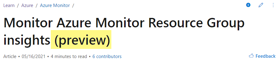 Azure Monitor Resource Group insights is in GA but in detailed feature doc is labeled as Preview ...