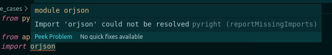 Import 'orjson' could not be resolved · Issue #382 · microsoft/pyright · GitHub