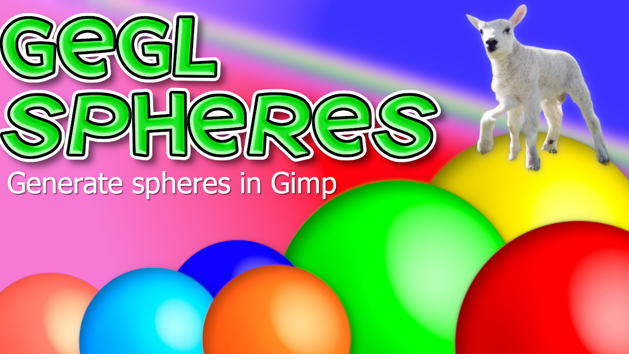 GitHub - LinuxBeaver/GEGL-Spheres---Render-Spheres-in-Gimp: GEGL Renders a sphere