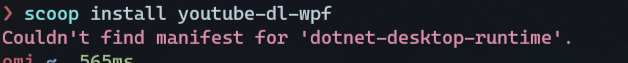 failed installtion in window /scoop · Issue #152 · database64128/youtube-dl-wpf · GitHub