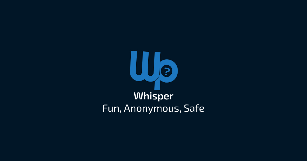 Whisper | Anonymously Chat and Make a friend