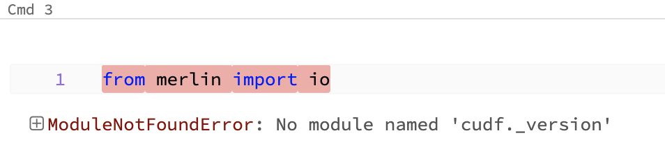 [BUG] Merlin io - ModuleNotFoundError: No module named 'cudf._version' · Issue #1076 · NVIDIA ...
