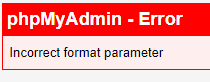 phpMyAdmin - Error - Incorrect format parameter · Issue #561 · usmannasir/cyberpanel · GitHub