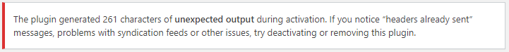 "Unexpected output" error when activating WooCommerce Admin (and all subsequent plugin ...