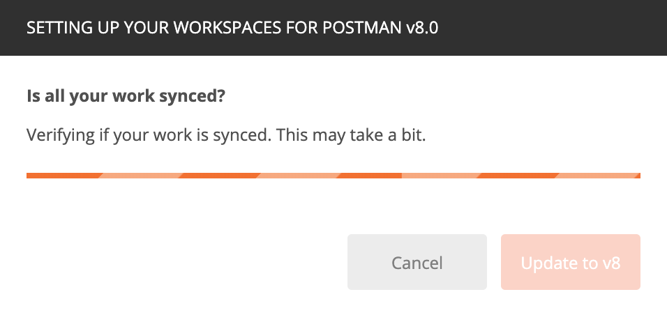 endless verification of syncing work when update to postman v8.0, not able to update to v8.0 ...