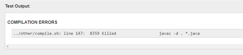 other/compile.sh: line 147: 8359 Killed javac -d . *.java" - Error on CodeCrunch · Issue #330 ...