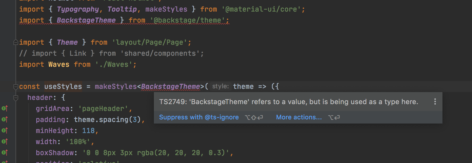 TypeScript issue: BackstageTheme refers to a value, but is being used ...