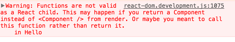 DX feature: more specific error when render returns Component instead ...