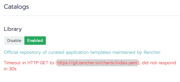 Timeout in HTTP GET to [https://git.rancher.io/charts/index.yaml] · Issue #16449 · rancher ...