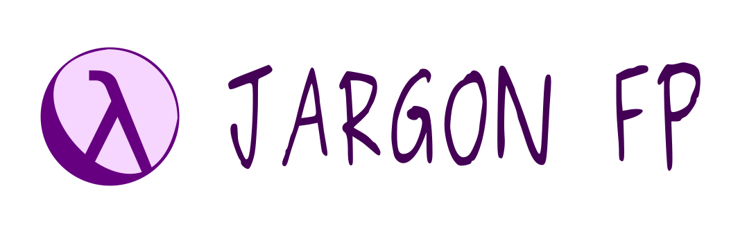 GitHub - wisn/jargon-fp: Simple explanation of functional programming jargon in multiple languages