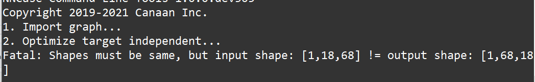 编译tflite模型显示：shapes must be same, but get [1] and [] · Issue #302 · kendryte/nncase · GitHub