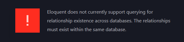 Both whereHas and whereRelation dosent support another db connection · Issue #40823 · laravel ...