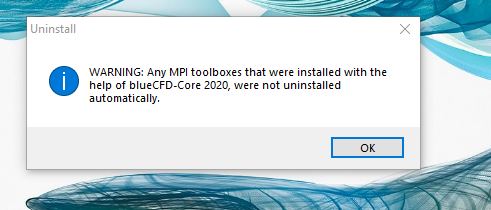 uninstall WARNING: Any MPI toolboxes that were installed with the help of blueCFD-Core 2020 ...