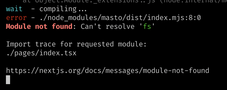 Can't resolve 'fs' · Issue #469 · neet/masto.js · GitHub