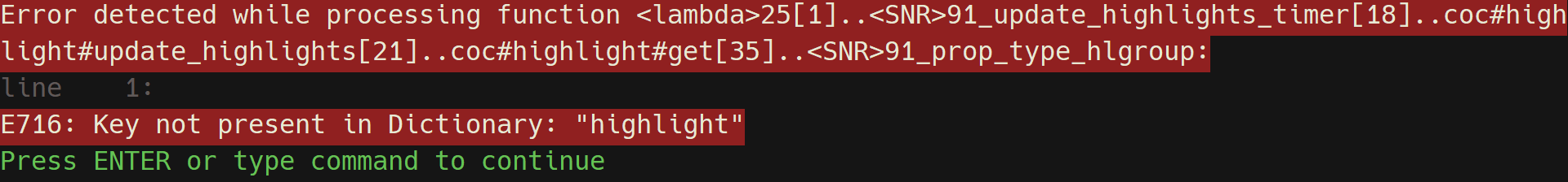 E716: Key not present in Dictionary: "highlight" · Issue #3592 · neoclide/coc.nvim · GitHub